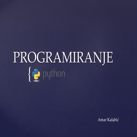 Uvod u programiranje i programski jezik Python | PPTX
