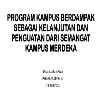 PROGRAM KAMPUS BERDAMPAK SEBAGAI KELANJUTAN DAN PENGUATAN DARI.pptx