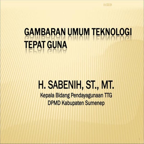 GAMBARAN UMUM PROGRAM KEGIATAN TEKNOLOGI TEPAT GUNA DI DESA - print.ppt