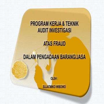 Program kerja audit terhadap kecurangan dalam PBJ | PPTX