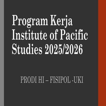 Program Kerja Institute of Pacific Studies 2025-2026.pptx