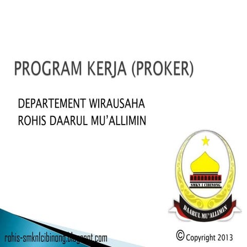 Program kerja (proker) wirausaha 2013 | PPSX