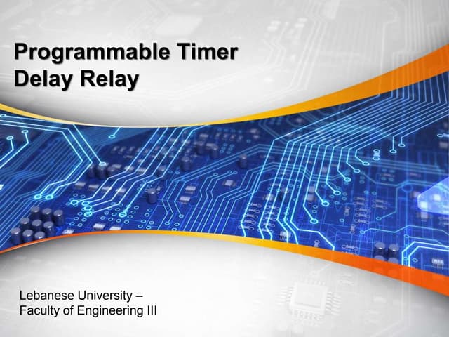 Programmable Timer Delay Relay Final Projectpptx