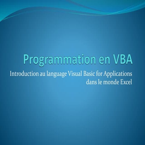 Programmation en VBA Introduction au language Visual Basic for Applications dans le monde Excel ...