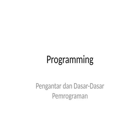 Programming_Dasar_Informatika_Kelas 10 Gasal | PPTX