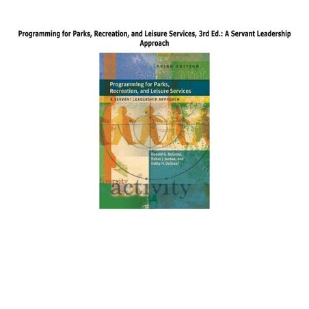 Programming for Parks, Recreation, and Leisure Services, 3rd Ed.: A ...
