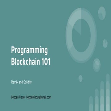 Programming Blockchain 101 Ethereum Solidity Ppt