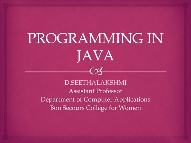 PROGRAMMING IN JAVA unit 1.pptx PROGRAMMING IN JAVA unit 1.pptx