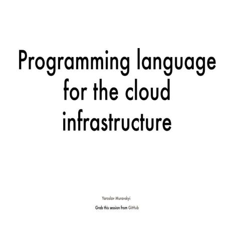 Programming language for the cloud infrastructure | PPT