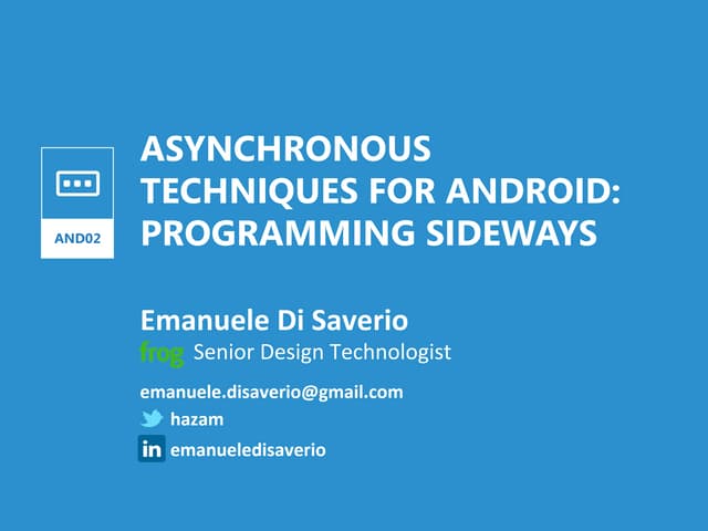 Programming Sideways: Asynchronous Techniques for Android | PPT Programming Sideways: Asynchronous Techniques for Android | PPT