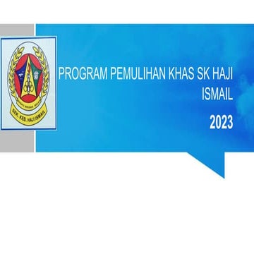 PROGRAM PEMULIHAN KHAS SK HAJI ISMAIL 2023.pptx