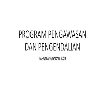 PROGRAM PENGAWASAN DAN PENGENDALIAN.pptx