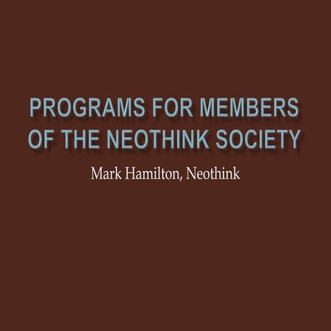 Programs for Members of the Neothink Society | PPTX