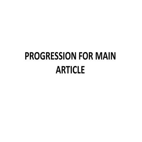 Progression for main article | PPTX