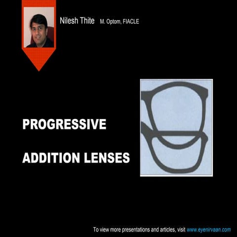 Progressive addition lenses presentation at www.eyenirvaan.com