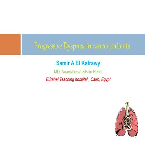 Progressive dyspnea in cancer patients | PPTX