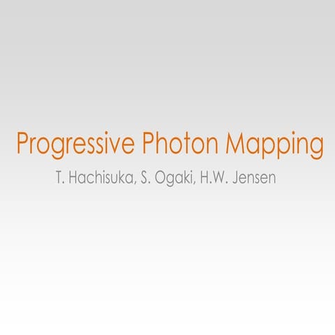 Progressive photon mapping | PPT
