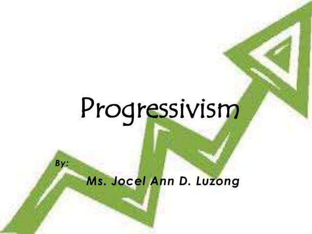 philosophy of education, progressivism | PPTX