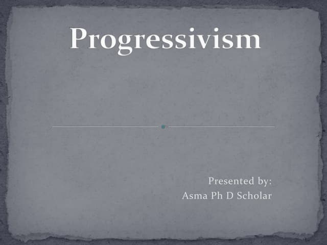 philosophy of education, progressivism | PPTX