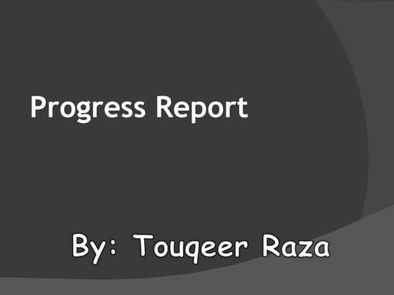 Progress report | PPT | Resume Writing and Advice | Job Search