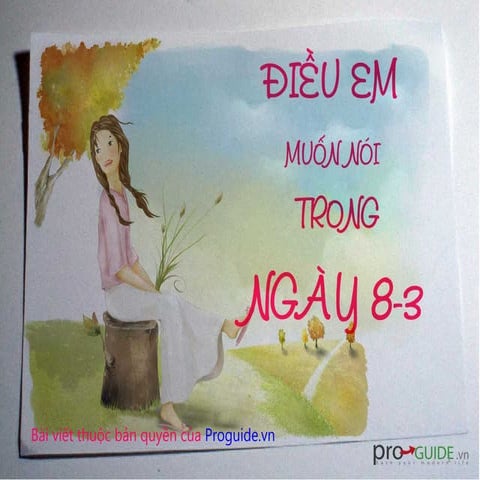 Proguide.vn dieu em muon noi ngay 8-3 | PPT