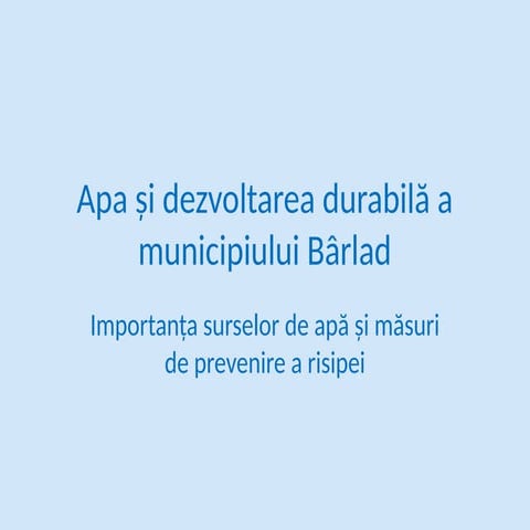 Proiect_Apa_Barlad_Estetic_Imagini.pptxaa | PPTX