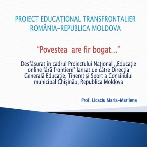 PROIECT EDUCAŢIONAL TRANSFRONTALIER ROMÂNIA-REPUBLICA MOLDOVA.pptx