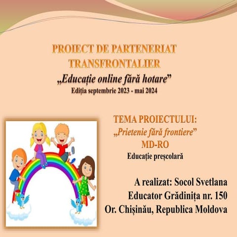PROIECT DE PARTENERIAT TRANSFRONTALIER „Educație online fără hotare” | PPTX