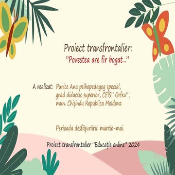 Proiect transfrontalier ”Povestea are fir bogat”.pptx