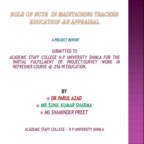ROLE OF NCTE IN MAINTAINING TEACHER EDUCATION -AN APPRAISAL | PPTX