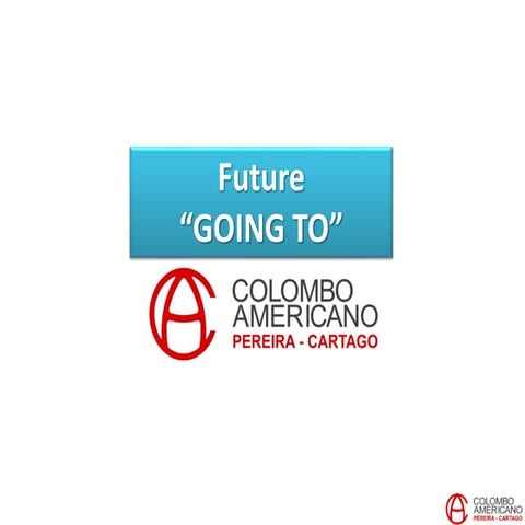 C7 U9 Project be going to, to express the future - | PPT