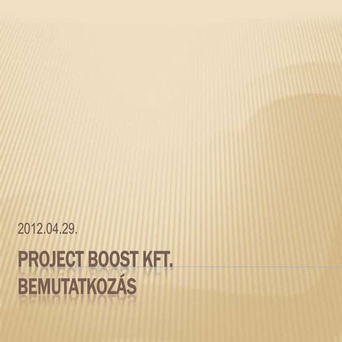 Project Boost bemutatkozás | PPTX