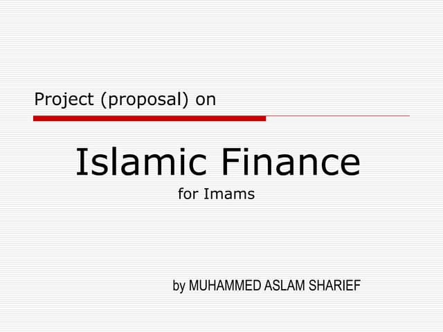 Project Islamic Finance For Imams By Muhammed Aslam Sharief 17 12 08 2 Ppt