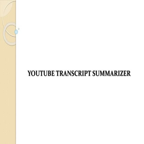 Youtube Transcript Sumariser- application of API | PPTX | Video ...