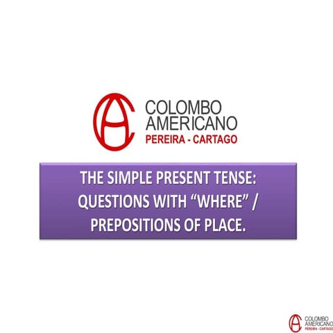 C3 U8 Project simple present with where and prep. of place. | PPT