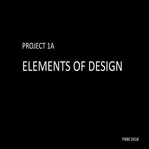 Project 1 a [element of design] | PPTX