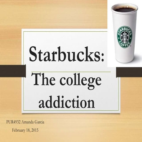 Project 1 starbucks presentation pur4932 | PPT