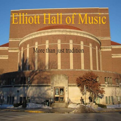 Purdue's Elliott Hall of Music | PPTX