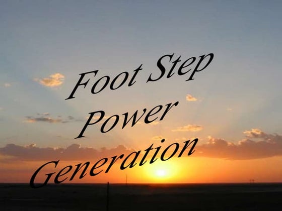 FOOT STEP POWER GENERATION | PPTX | Physics | Science