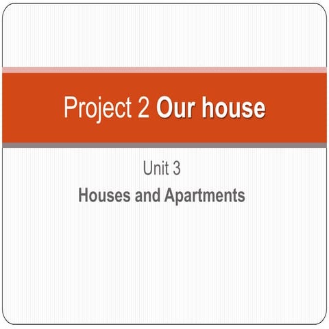 Project 2 our house | PPTX