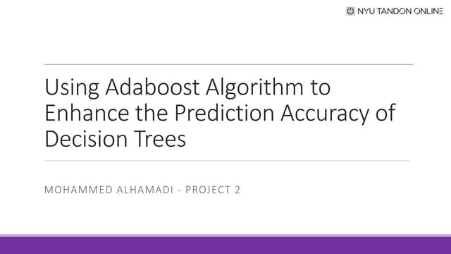 Using Adaboost Algorithm To Enhance The Prediction Accuracy Of Decision Trees Ppt