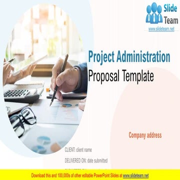 Project Administration Proposal Template Powerpoint Presentation Slides Ppt