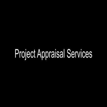Project Appraisal Services: Methodical Evaluation of your project | PPTX