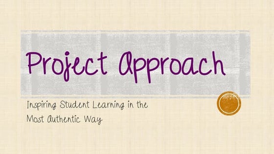 The Project Approach | PPT