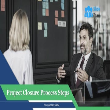 Project Closure Process Steps Powerpoint Presentation Slides | PDF