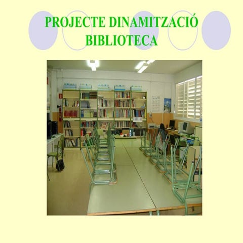 PROJECTE DINAMITZACIÓ BIBLIOTECA | PPT