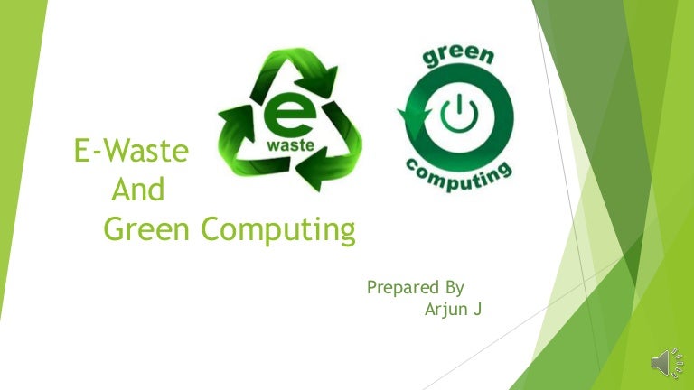 E-Waste And Green Computing