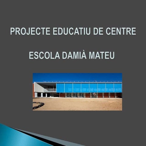 Projecte educatiu de centre | PPTX