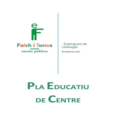 Projecte Educatiu de Centre Escola Folch i Torres.pdf
