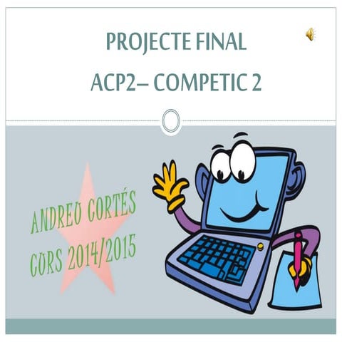 Projecte final - curs Competic 2 | PPTX